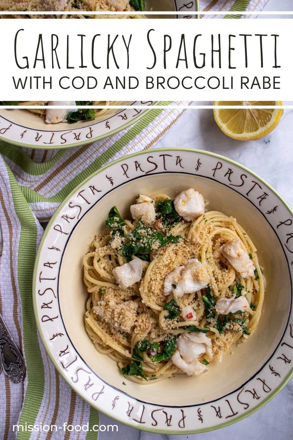 Spaghetti with Cod, Rapini, and Garlic - Mission Food Adventure