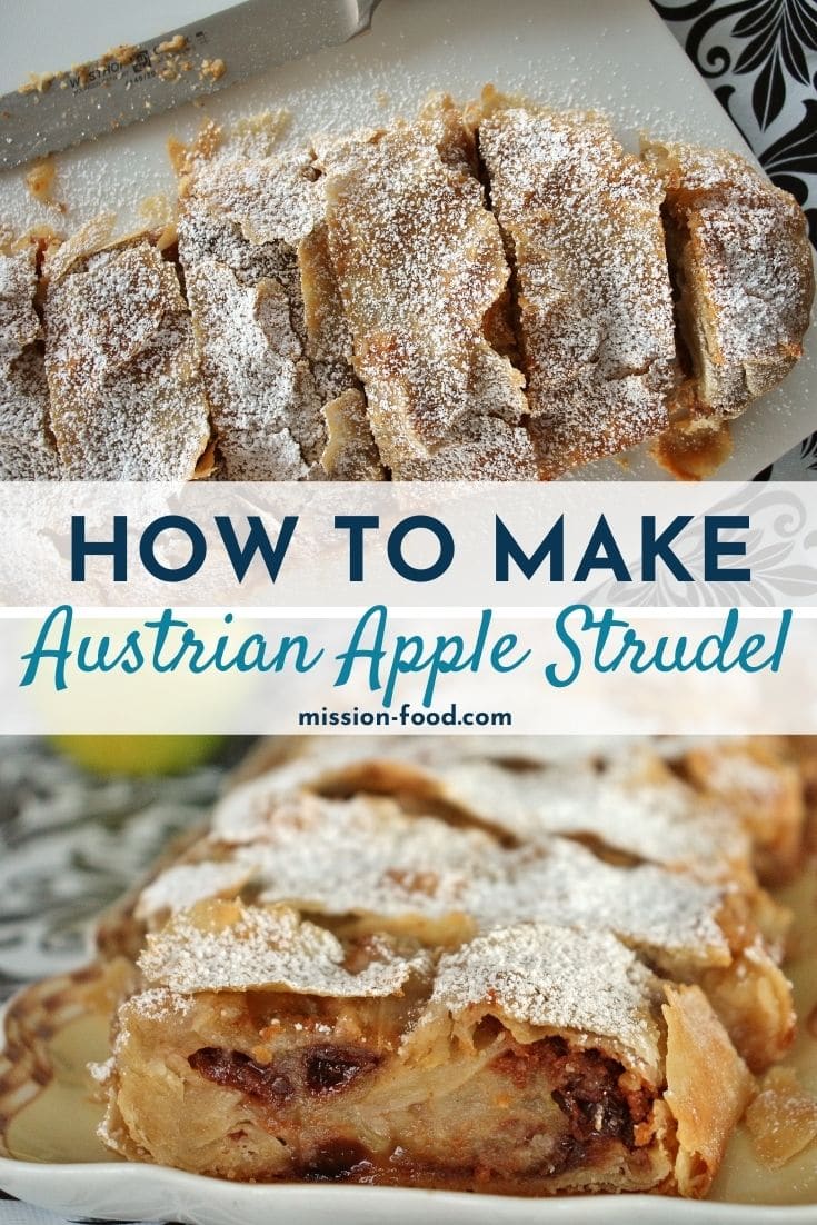 Apfelstrudel (Austrian Apple Strudel) - Mission Food Adventure