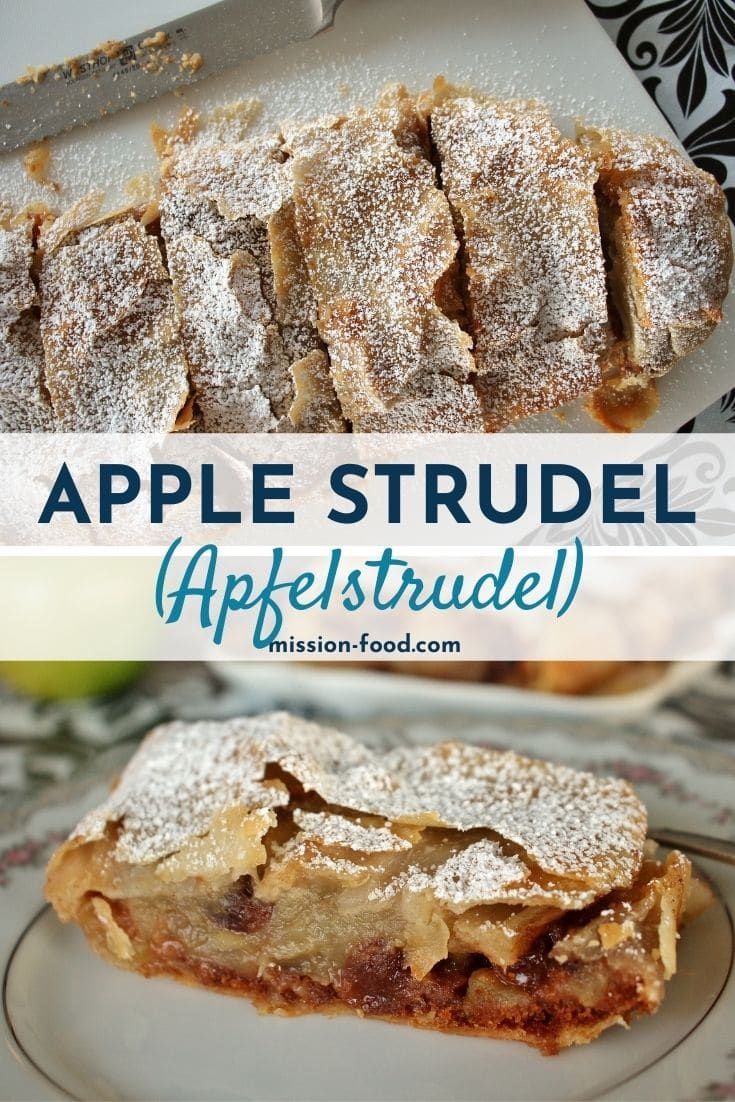 Apfelstrudel (Austrian Apple Strudel) - Mission Food Adventure