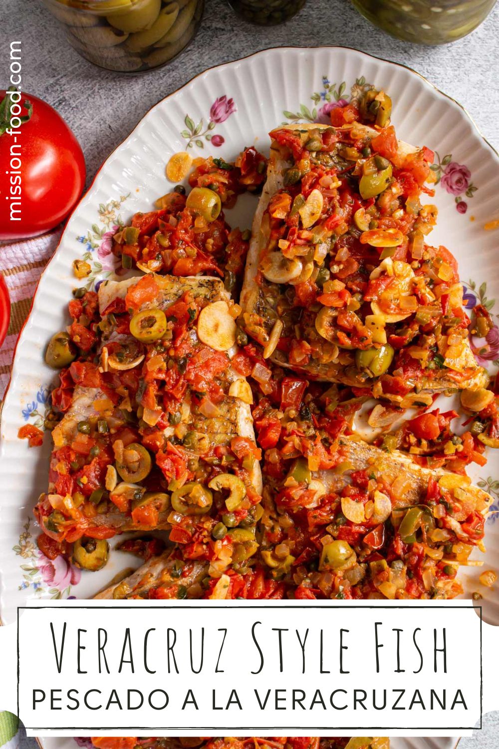 Pescado a la Veracruzana (Veracruz Style Fish) - Mission Food Adventure