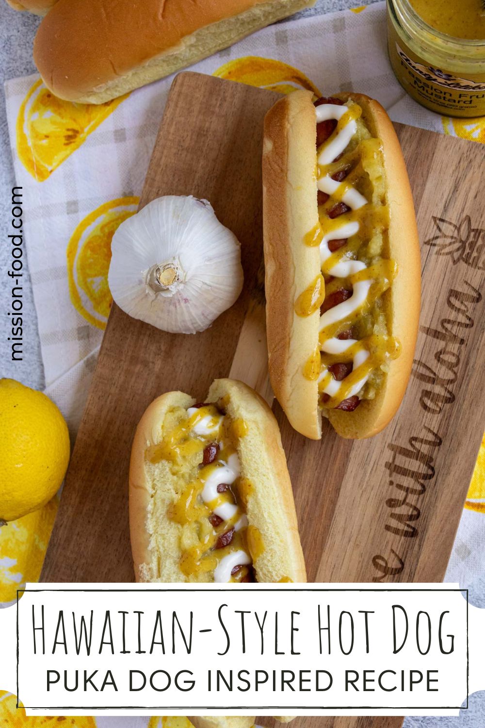 Hawaiian Hot Dog (Puka Dog Inspired Recipe) - Mission Food Adventure